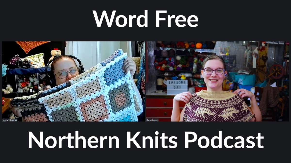 Episode 330 – Word Free – Northern Knits Podcast
